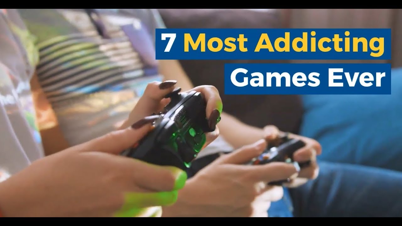 7 Most Addicting Games Ever
