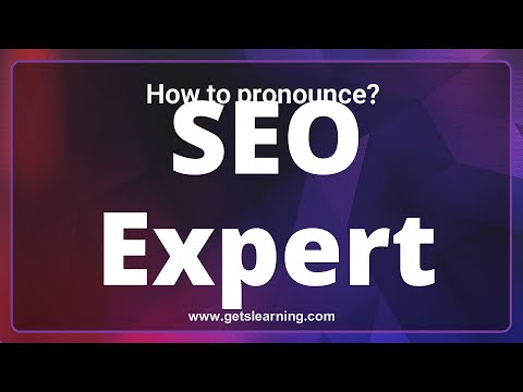 How to pronounce SEO Expert in English correctly