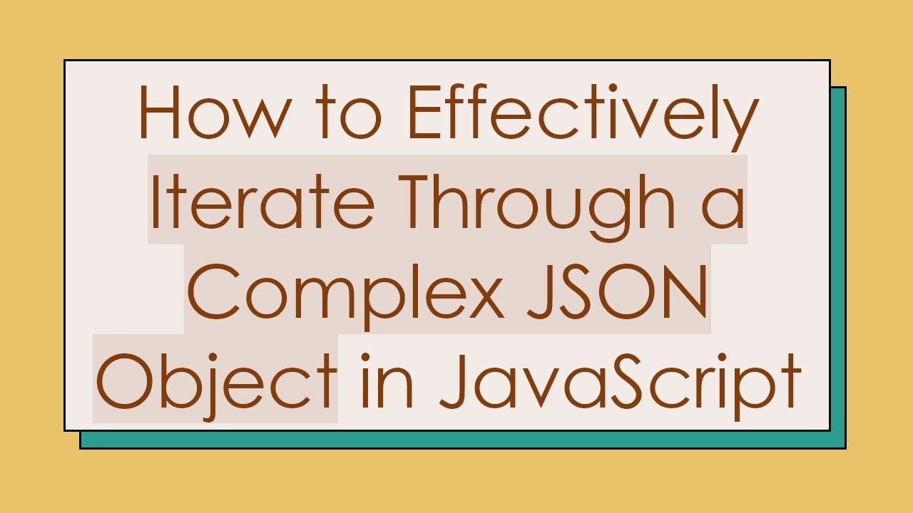 How to Effectively Iterate Through a Complex JSON Object in JavaScript
