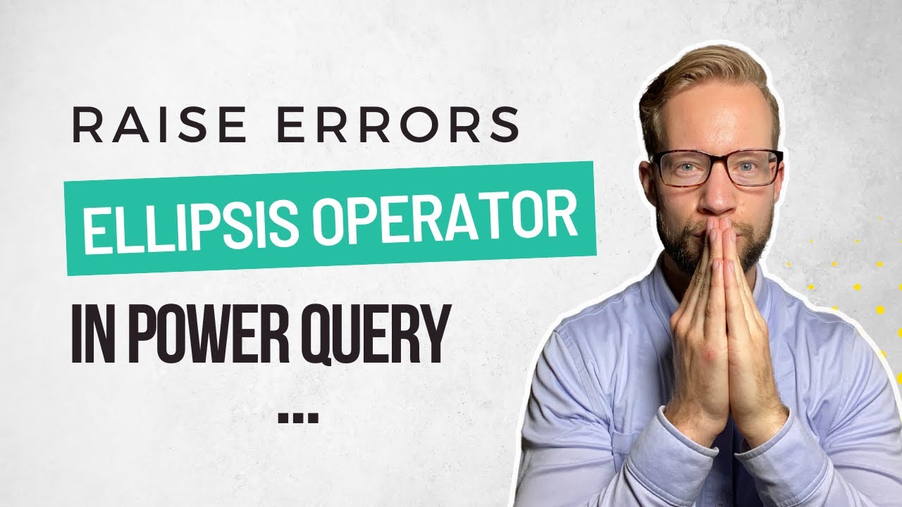 Power Query M: The Ellipsis Operator to Safeguard Your Code!