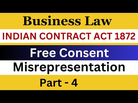 Indian Contract Act 1872 - Free Consent - Part 4 - Misrepresentation - Business Laws Video ...