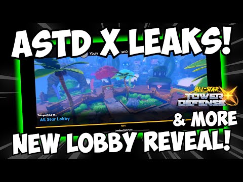 New ASTD X LOBBY REVEAL & MORE LEAKS! #allstartowerdefense