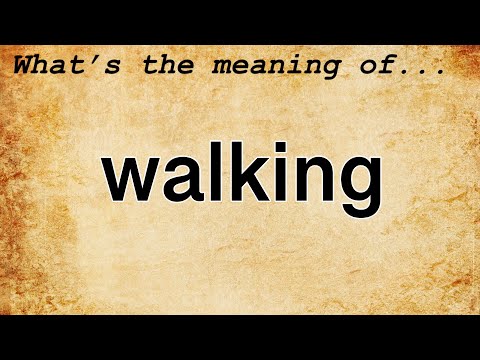 Walking Meaning : Definition of Walking