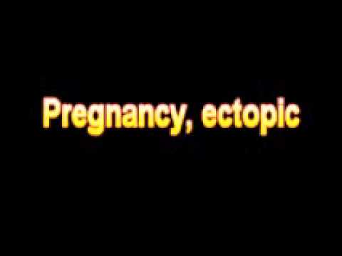 What Is The Definition Of Pregnancy, ectopic Medical School Terminology Dictionary