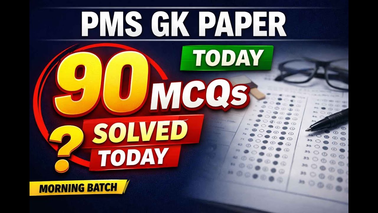 PPSC PMS GK Paper 2026 | Morning Batch Solved Paper | 90 MCQs | PMS General Knowledge