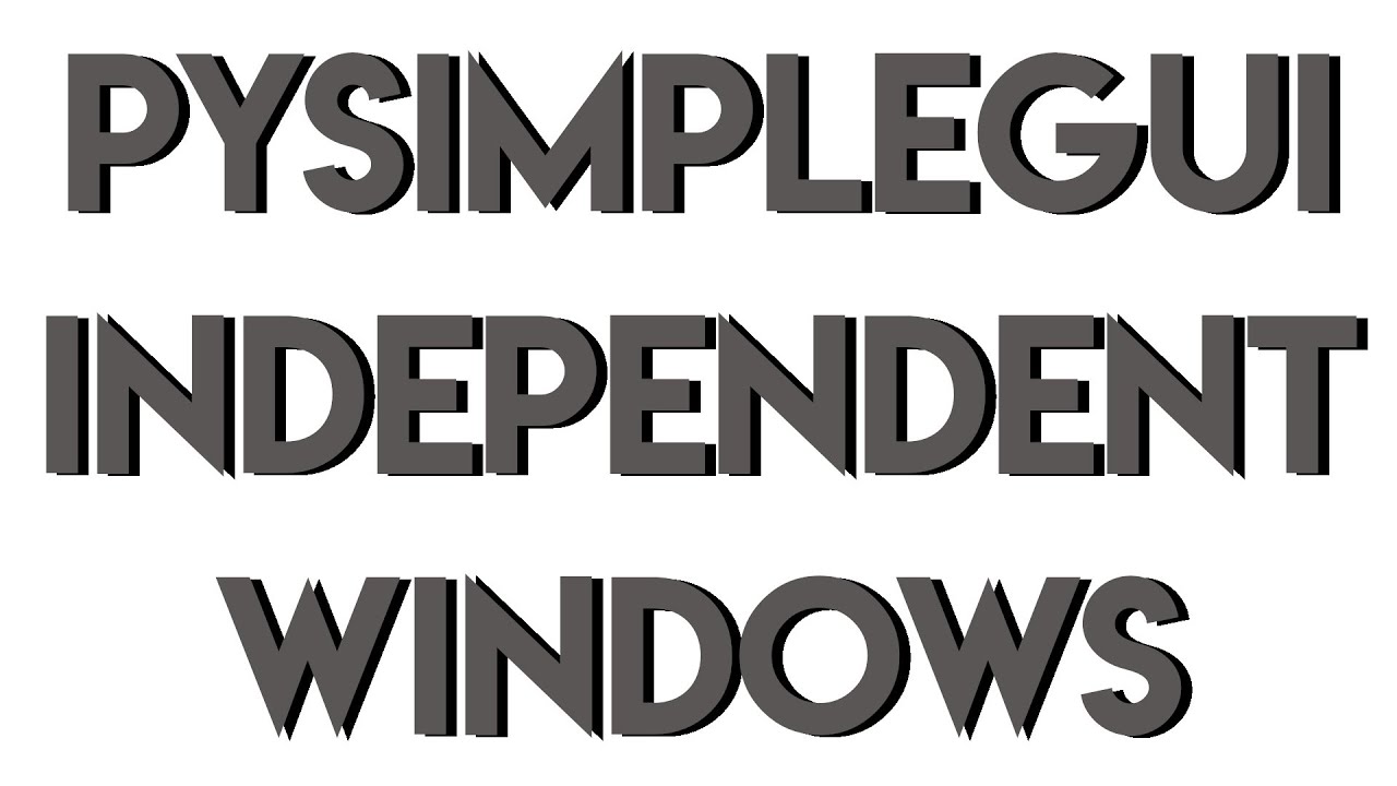 PySimpleGUI Create Independent GUIs using Python Multiprocessing module