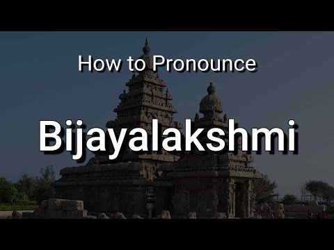 How to Pronounce Bijayalakshmi