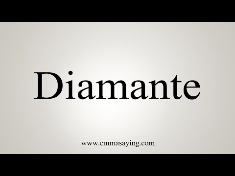 How To Say Diamante