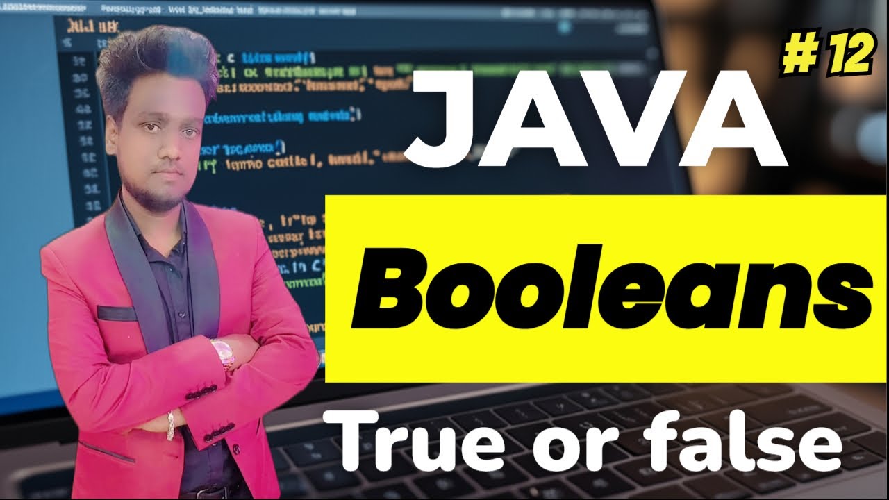 Java Booleans Explained | true, false & Logical Operations in Java