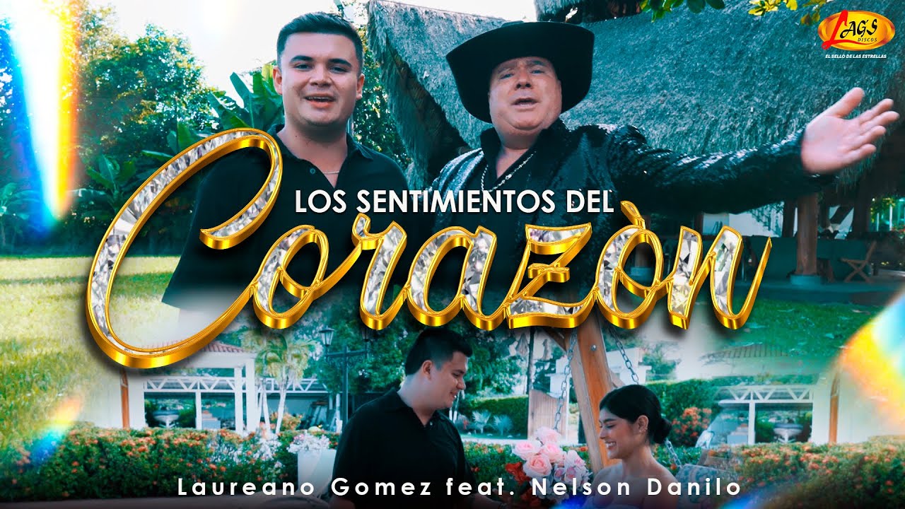 Lyrics & Translations of LOS SENTIMIENTOS DEL CORAZÓN by Laureano Gomez ...