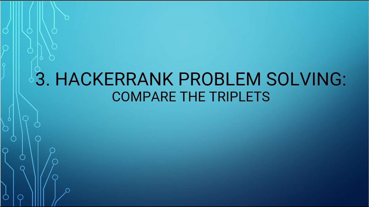3. HackerRank Problem Solving: Compare the Triplets