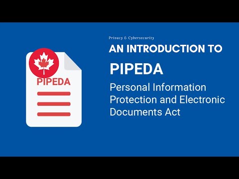 Protecting Personal Information: An Introduction to Canada's Privacy Law - PIPEDA