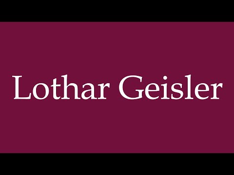 How to Pronounce ''Lothar Geisler'' Correctly in German