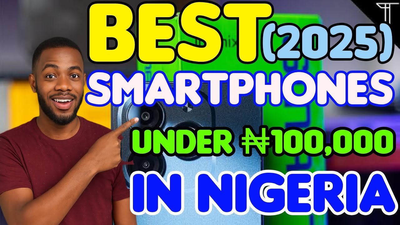 Best Smartphones Under ₦100,000 in Nigeria 2025 || Don’t Waste Your Money!
