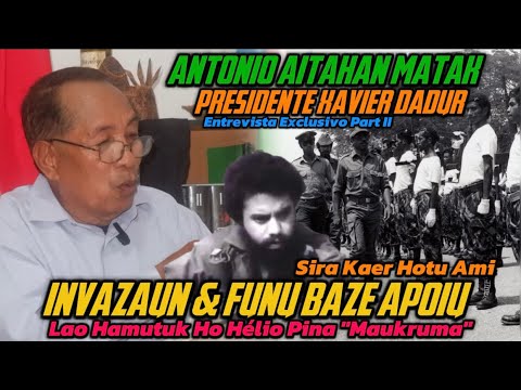 Aitahan Matak_Invazaun & Funu Baze Apoiu Lao hamutuk Ho Elio Pina_Xavier Dadur Ami Mos Kaer Hotu