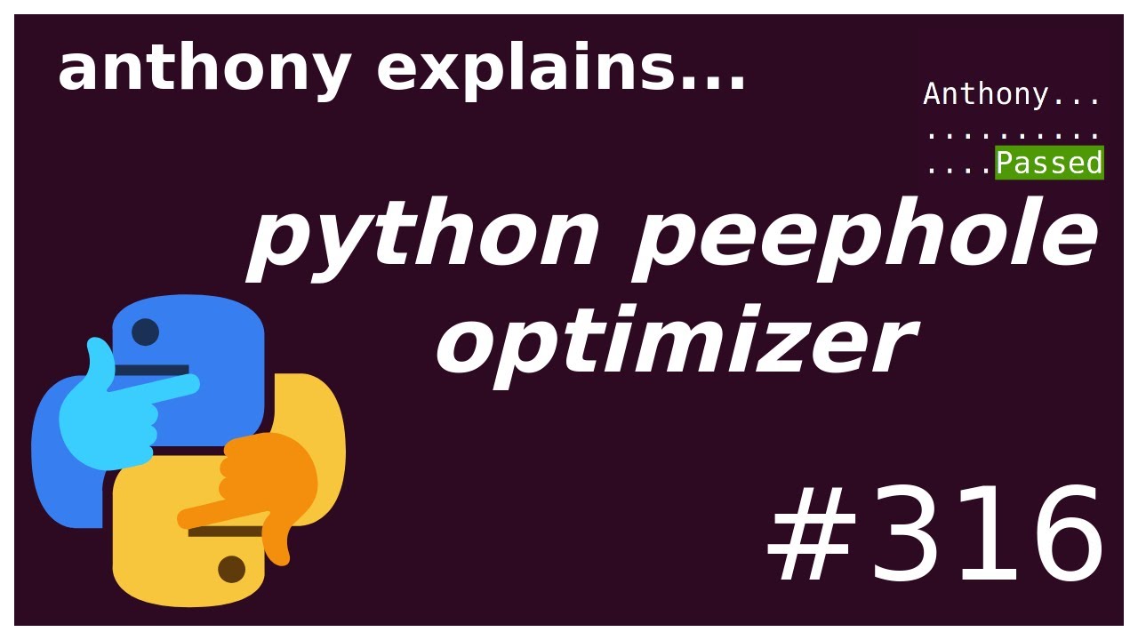 python has an optimizer? (intermediate) anthony explains #316