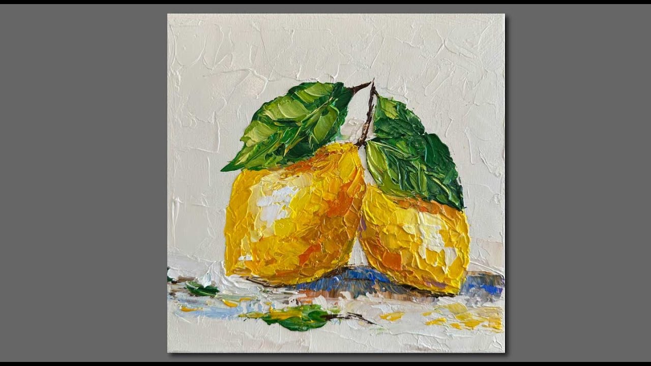 Thick Acrylic Palette knife Lemons  tutorial