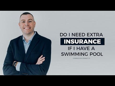 Do I need extra insurance if I have a swimming pool