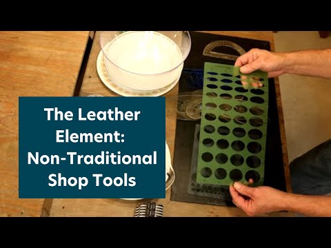The Leather Element: Non-Traditional Leather Shop Tools