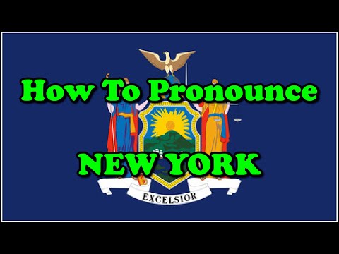 How To Pronounce: New York (States of America)