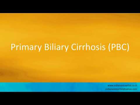 Pronunciation of the word(s) "Primary Biliary Cirrhosis (PBC)".