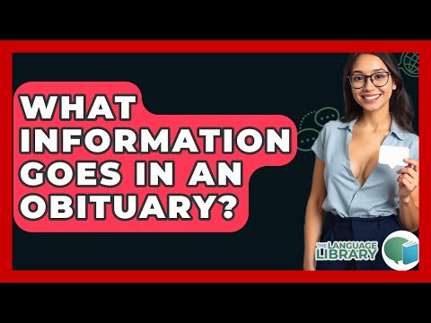 What Information Goes In An Obituary? - The Language Library