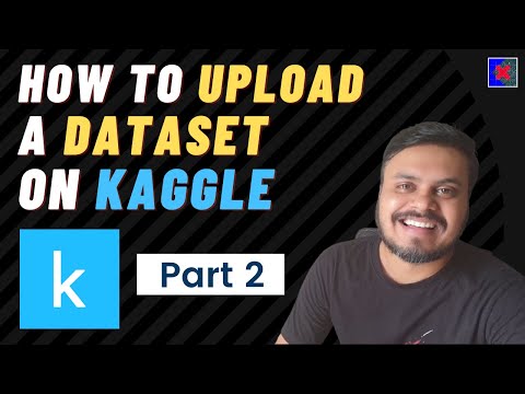 How To Upload Dataset On Kaggle