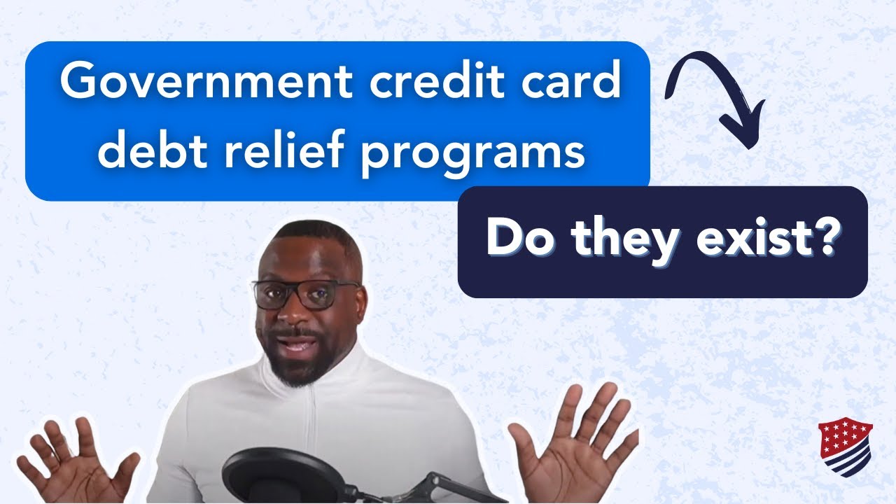 Do Government Credit Card Relief Programs Exist?