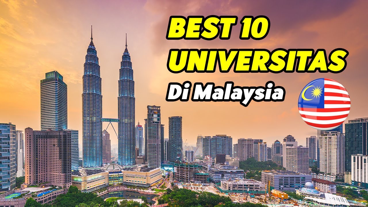 Daftar 10 Universitas Terbaik di Negara Malaysia