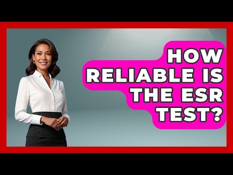 How Reliable Is The ESR Test? - The Health Brief