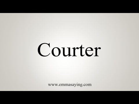 How To Say Courter