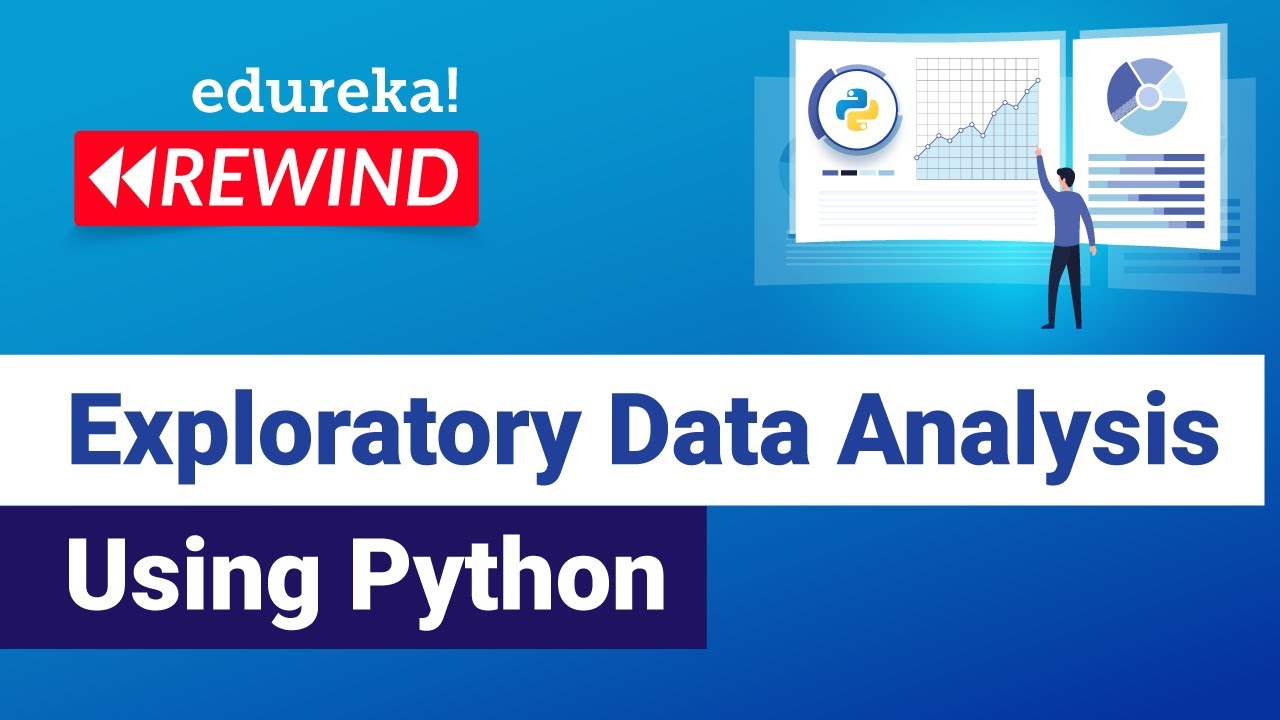 Exploratory data Analysis using Python  | Data Science Training | Edureka | Data Science Rewind - 4