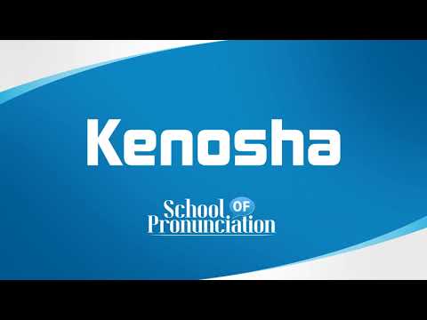 Learn How To Pronounce Kenosha