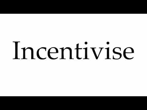 How to Pronounce Incentivise