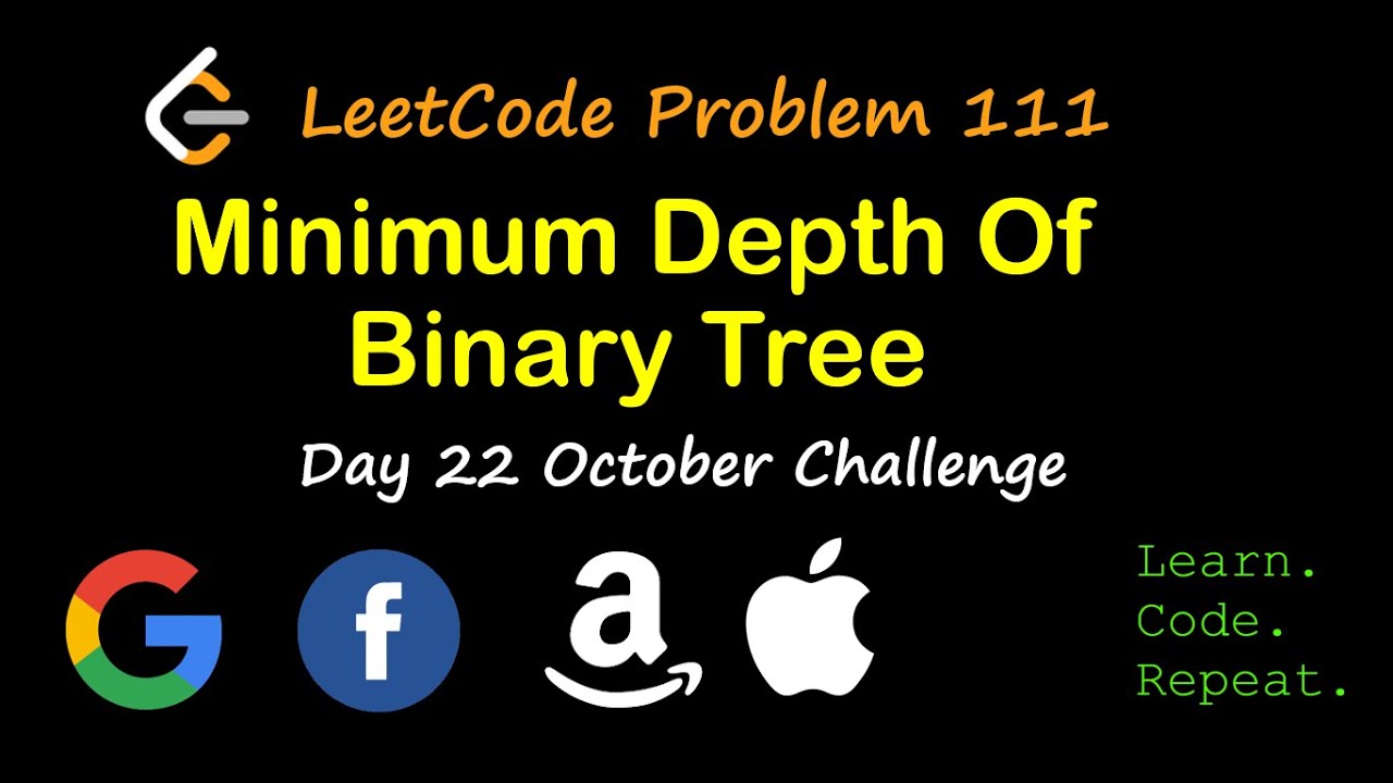Minimum Depth of Binary Tree | LeetCode 111 | October LeetCode Challenge | Day 22