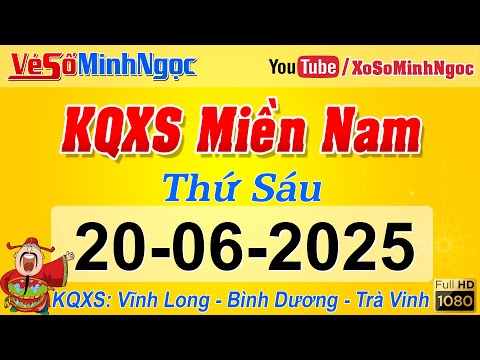 Kết Quả Xổ Số Miền Nam ngày 20/06/2025, KQXS Miền Nam Vĩnh Long, Bình Dương, Trà Vinh, XổSố MinhNgoc