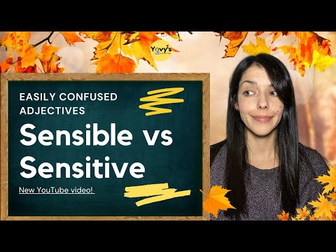 Confusing words: sensible vs sensitive