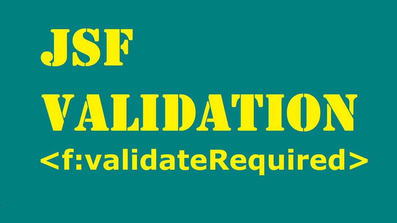 jsf validation f:validateRequired tag