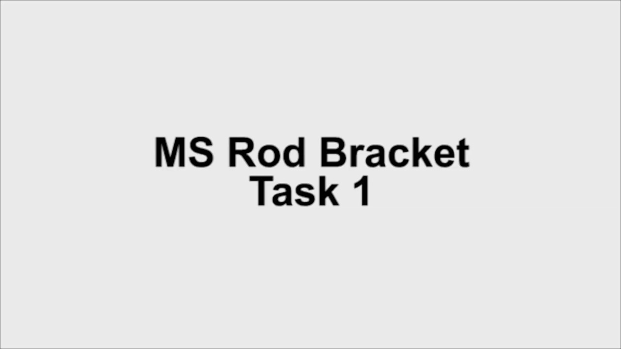 Fusion 360 Tutorial for Absolute Beginners |  Task 1 MS Rod Bracket