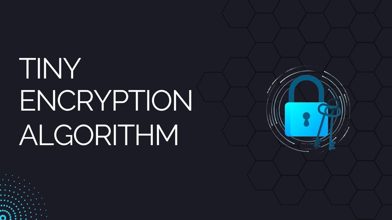 TEA - Tiny Encryption Algorithm