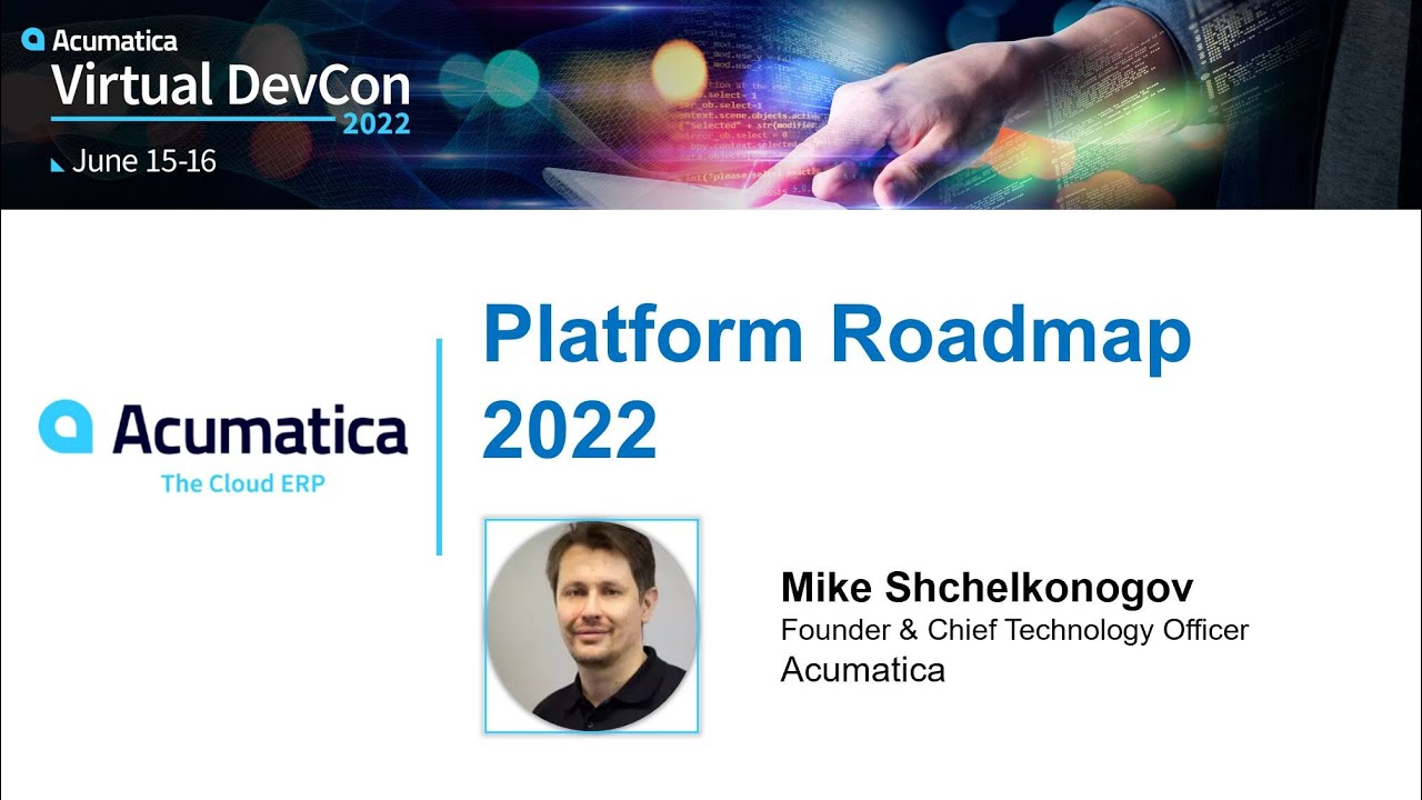 2022 Acumatica DevCon -  Roadmap Session