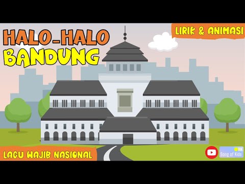 Halo Halo Bandung (Cipt. Ismail Marzuki) - Lagu Wajib Nasional (Lirik dan Animasi) Song of Kids
