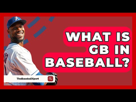 What Is GB In Baseball? - The Baseball Xpert