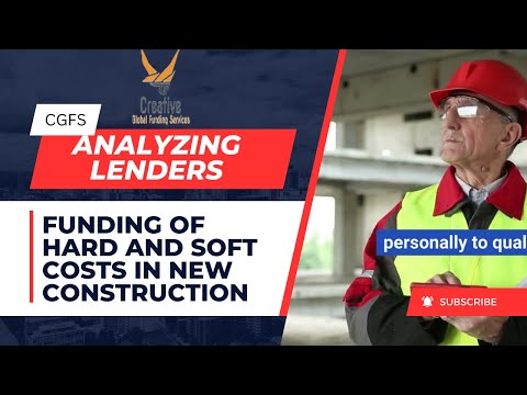 Analyzing Lenders' Funding of Hard and Soft Costs in New Construction