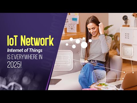 How IoT is Revolutionizing Our World in 2025 | Smart Devices Explained!