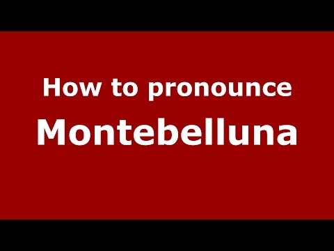 How to pronounce Montebelluna (Italian/Italy) - PronounceNames.com