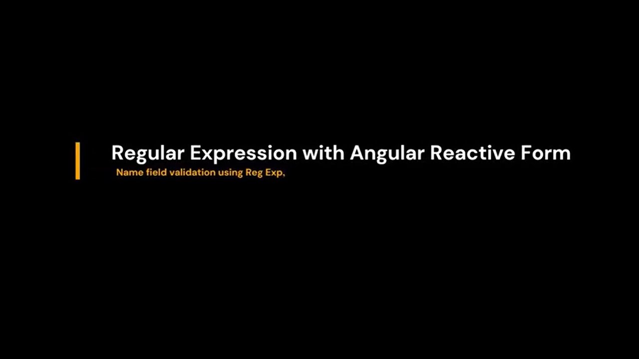 Angular Reactive form - Name field validation using JavaScript Regular Expression