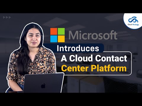 Microsoft Introduces A Cloud Contact Center Platform