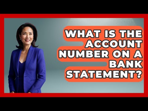 What Is The Account Number On A Bank Statement? - Learn About Economics