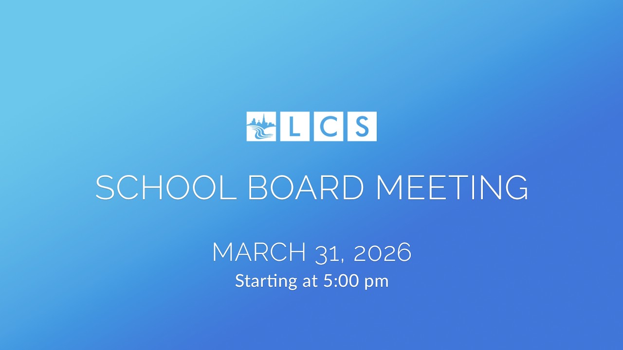 LCS School Board Meeting: March 31, 2026